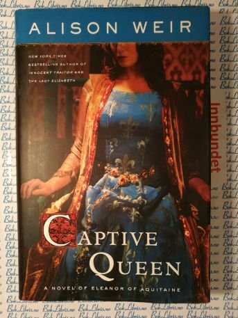 Alison Weir - Captive Queen - Bøker på andre språk - BokLibris AS