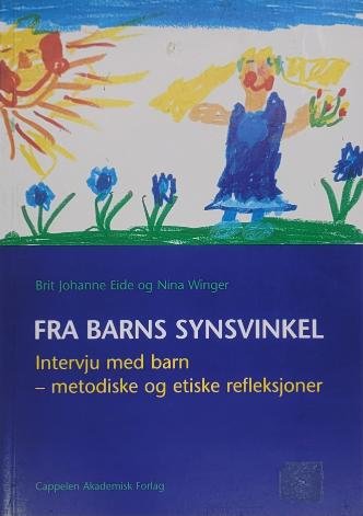 Brit Johanne Eide og Nina Winger - Fra barns synsvinkel - Barn og ...