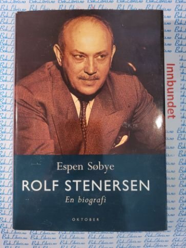 Espen Søbye - Rolf Stenersen En biografi - Biografi - BokLibris AS