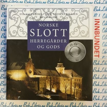 Eva Valebrokk og Geir Thomas Risåsen - Norske Slott Herregårder og Gods ...