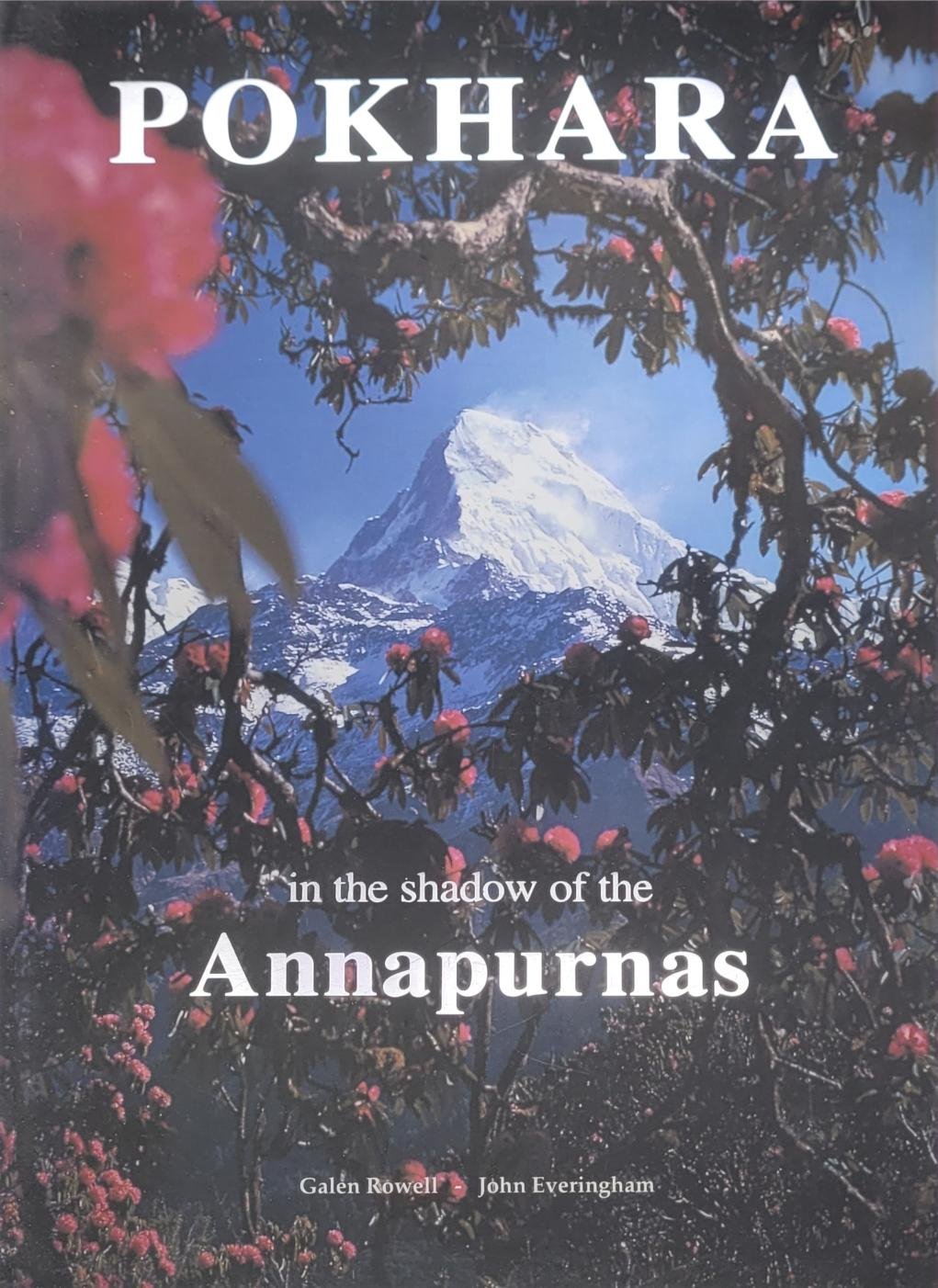 Galen Rowell and John Everingham - Pokhara in the shadow of the ...