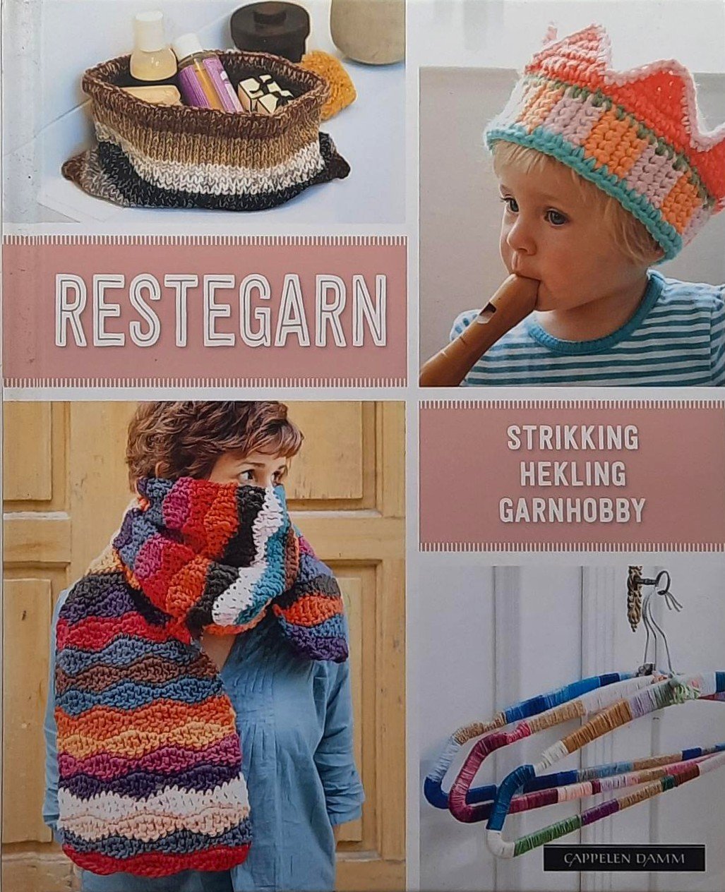 Helgrid van Impelen og Verena Woehlk Appel - Restegarn - Strikking hekling garnhobby - Hobby ...