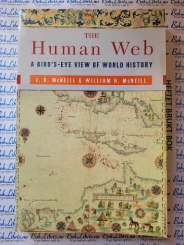 J. R. McNeill & William H. McNeill - The Human Web - Fakta og ...
