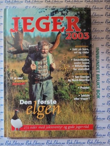 Jeger 2003 - Jakt og Fiske - BokLibris AS