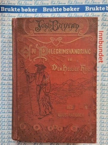 John Banyan - En Pilegrimsvandring og Den hellige krig - Livssyn ...
