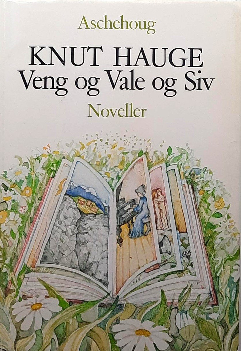 Knut Hauge - Veng og Vale og Siv (Innbundet) - Noveller - BokLibris AS