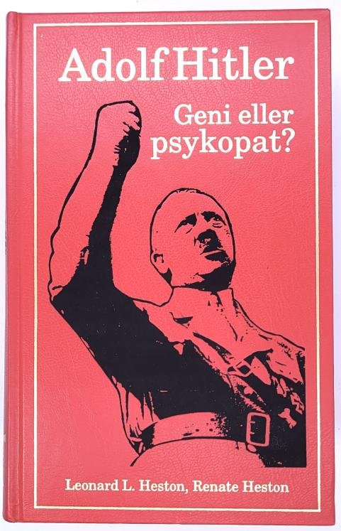 Leonard L. Heston, Renate Heston - Adolf Hitler - Geni eller psykopat ...