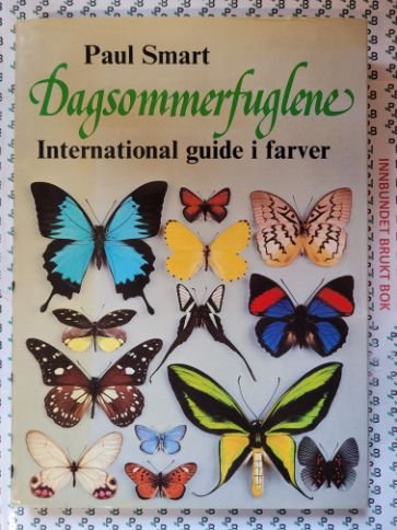 Paul Smart - Dagsommerfuglene - International guide i farver - Natur og friluftsliv - BokLibris AS