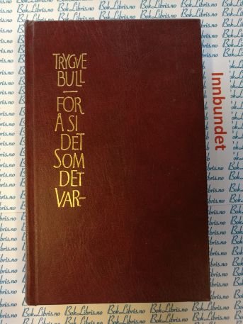 Trygve Bull - For å si det som det var (I) - Fakta og Dokumentar ...