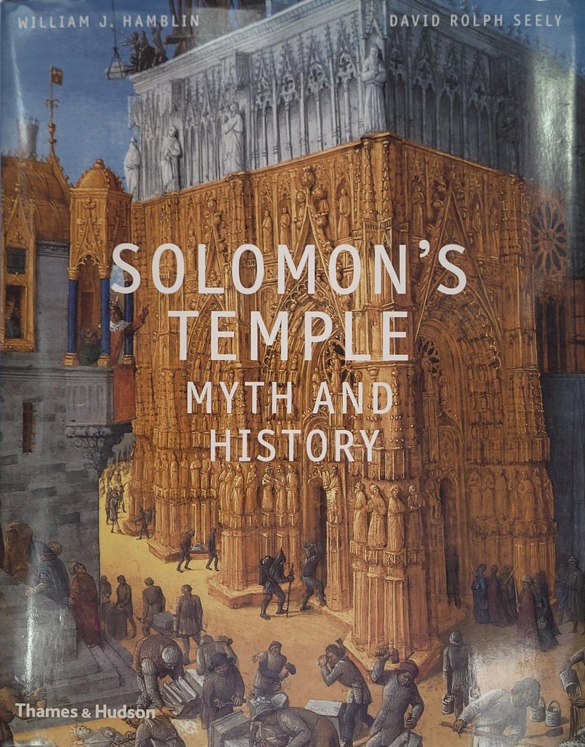 William J. Hamblin and David Seely - Solomon's Temple: Myth and History ...